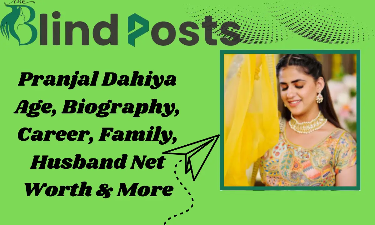 Pranjal Dahiya Age, Biography, Career, Family, Husband Net Worth & More ...