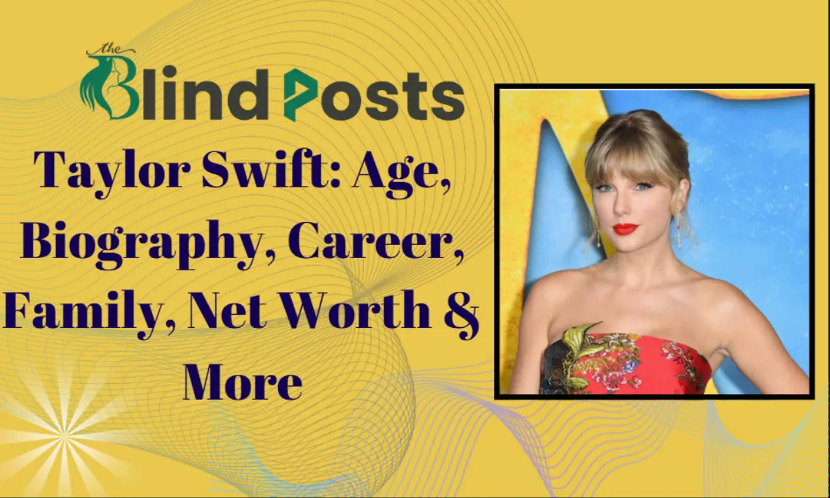 Taylor Swift: Age, Biography, Career, Family, Net Worth & More - The ...