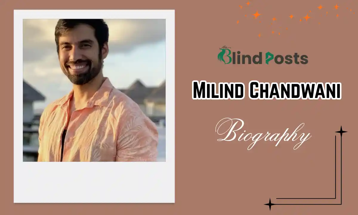 Milind Chandwani: Age Height, Biography, Family, Girlfriend, Career ...